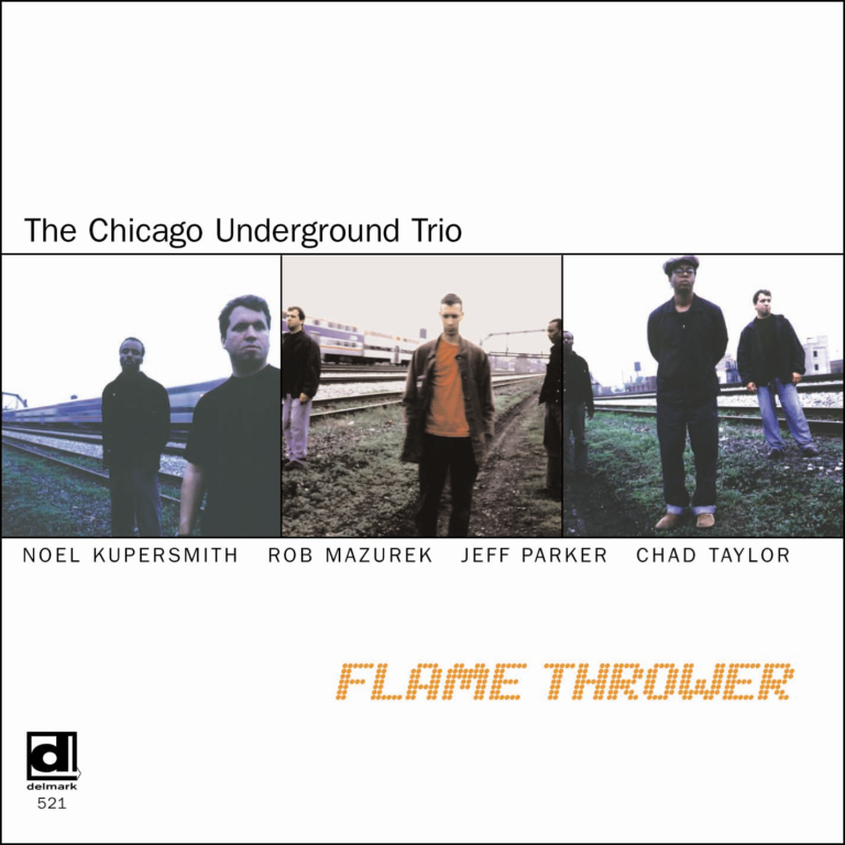 Chicago Underground Trio – Flamethrower – DELMARK RECORDS