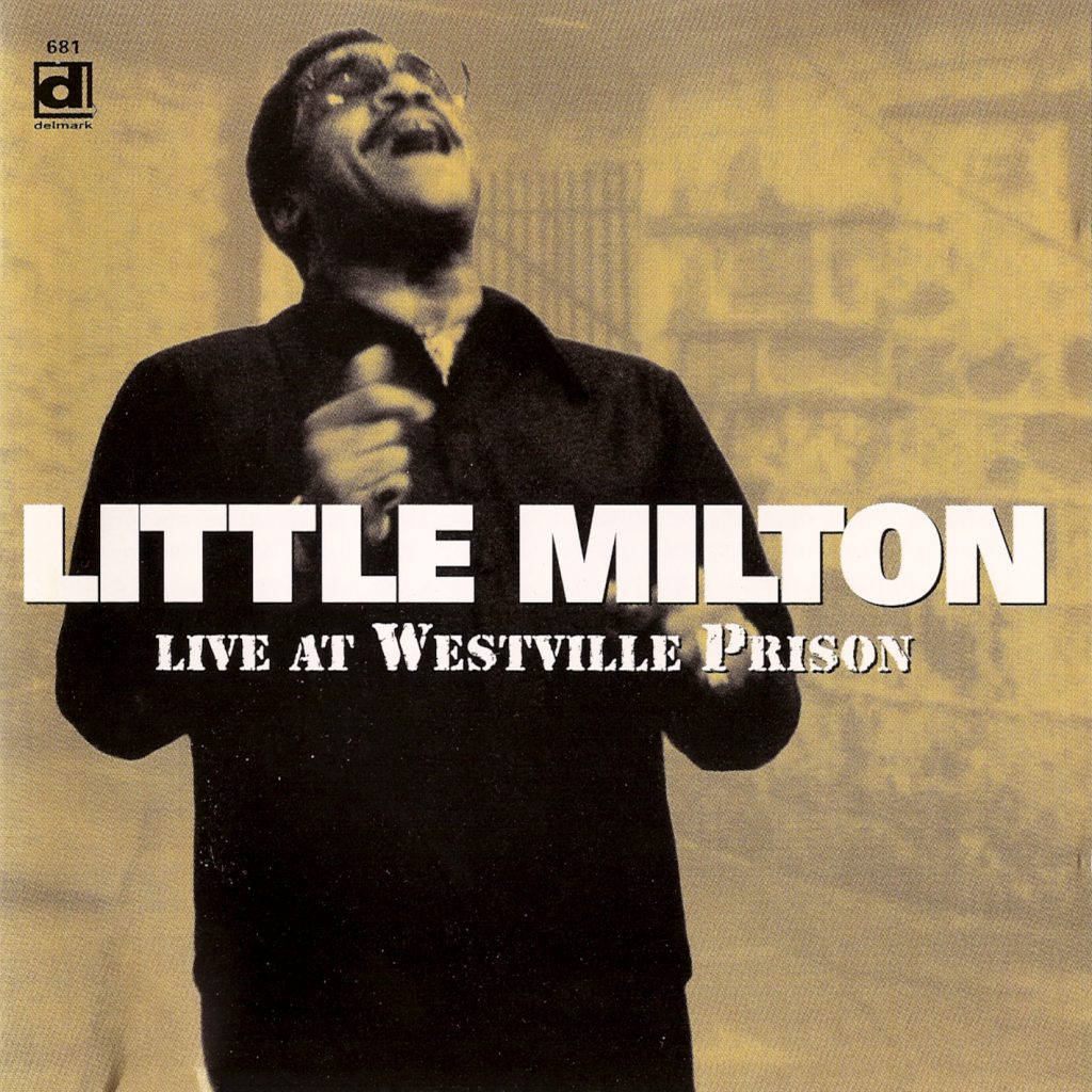 Little Milton – Live At Westville Prison – DELMARK RECORDS