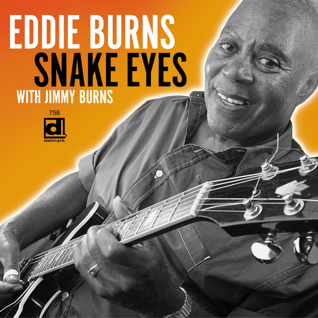 Eddie Burns – Snake Eyes (w/ Jimmy Burns) – DELMARK RECORDS