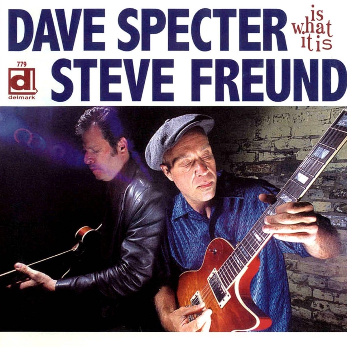 Dave Specter & Steve Freund – Is What It Is – DELMARK RECORDS