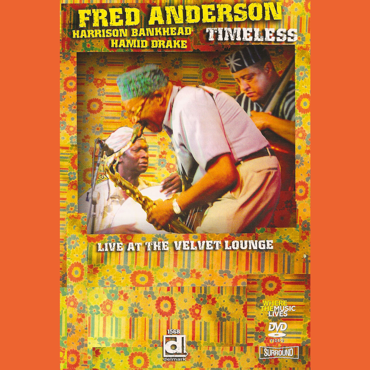 DVD: Fred Anderson – Timeless: Live at the Velvet Lounge – DELMARK RECORDS