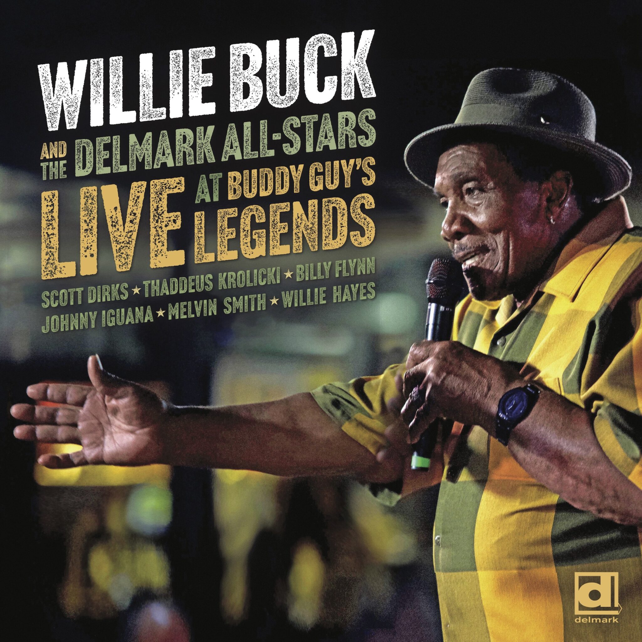 Willie Buck & the Delmark All Stars – LIVE at Buddy Guy’s Legends – DELMARK RECORDS